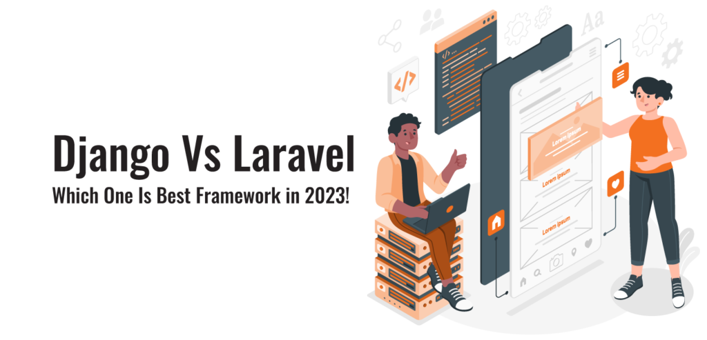 Django Vs Laravel Which One Is Best in 2023! | VirtueNetz